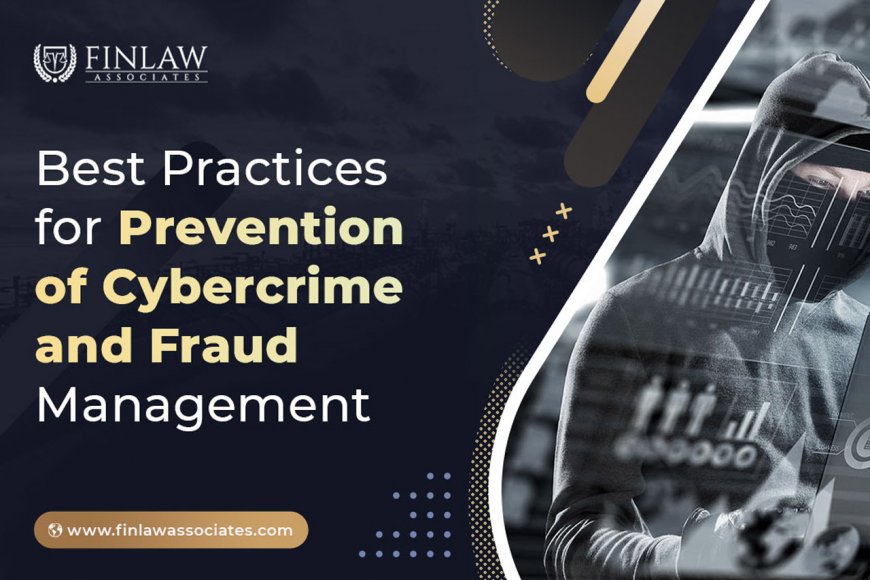 Best Practices for Prevention of Cybercrime and Fraud Management ...